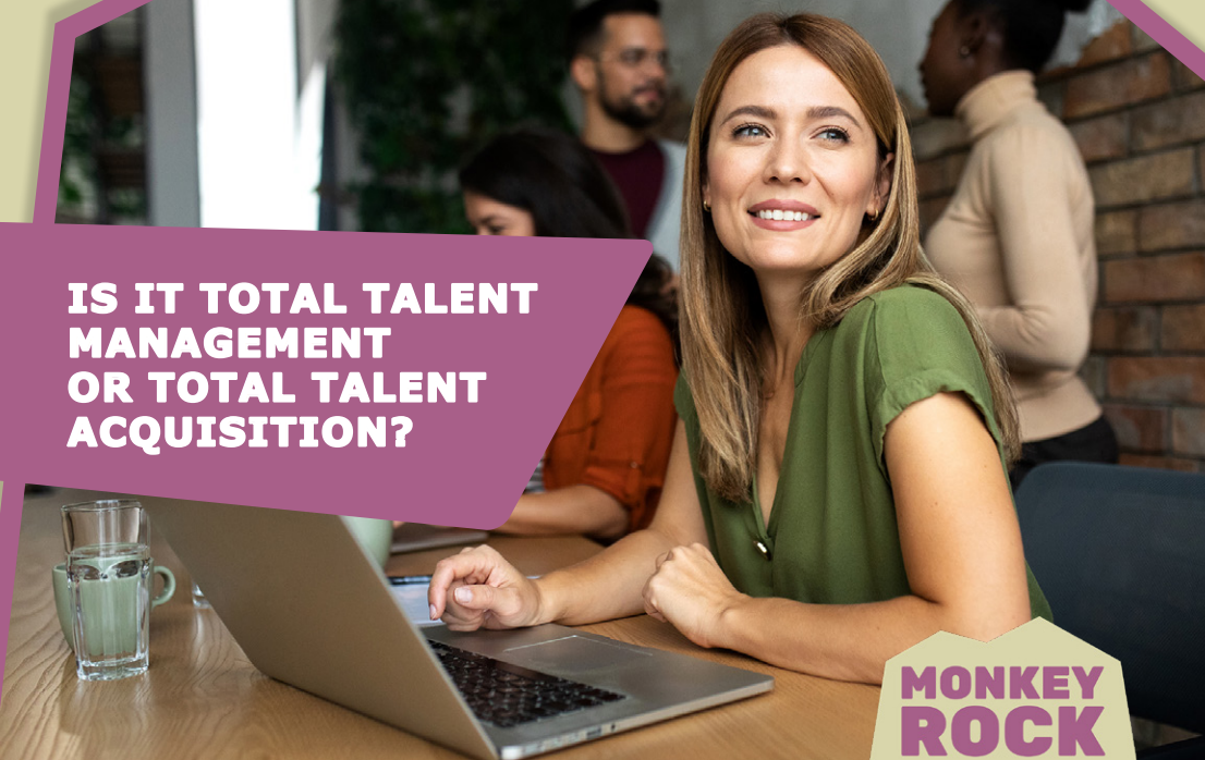 The Monkey Rock - Is it Total Talent Management or Total Talent ...
